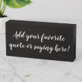 Custom Personalized Quote Saying Script Black Wooden Box Sign | Zazzle