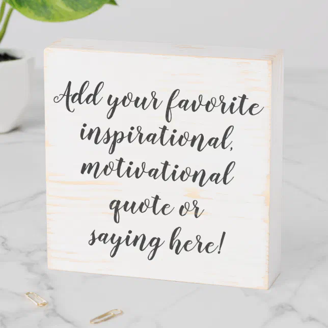 Custom Personalized Quote Saying Script Square Wooden Box Sign | Zazzle