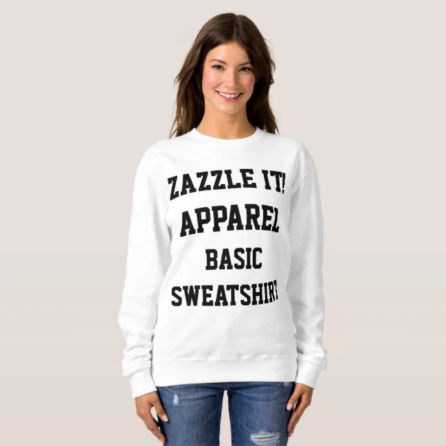 Custom Personalized Womens BASIC SWEATSHIRT | Zazzle