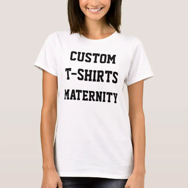 Custom Personalized Women's MATERNITY T-SHIRT | Zazzle