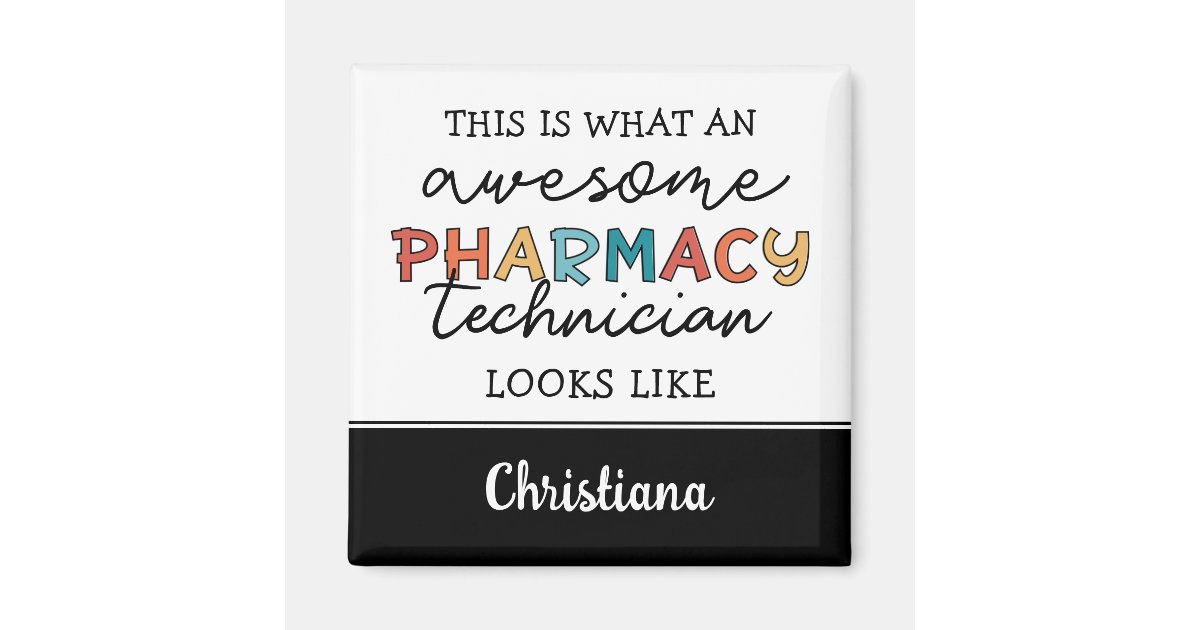 Custom Pharmacy Technician Awesome Funny Magnet | Zazzle