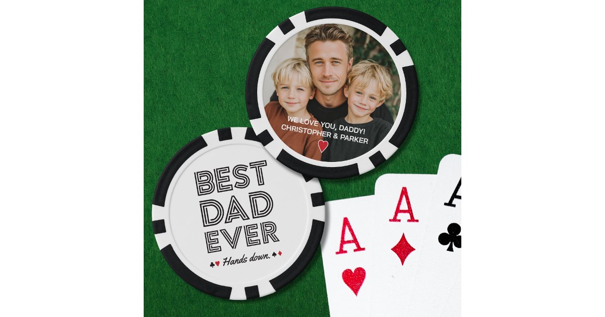 Custom Photo Best Dad Ever Poker Chips | Zazzle