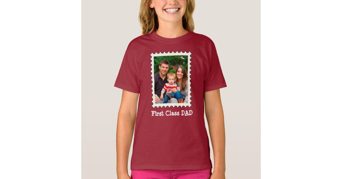 Custom Photo First Class Dad on Fist Class Postage T-Shirt | Zazzle