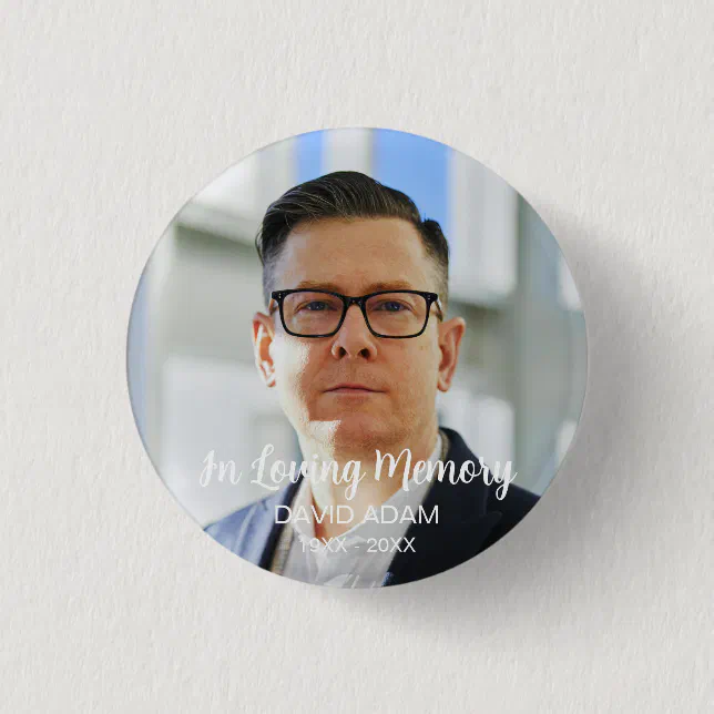 Custom Photo Personalized Memorial Tribute Funeral Button | Zazzle