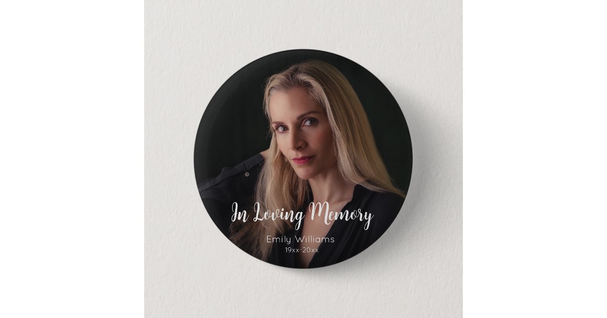 Custom Photo Personalized Memorial Tribute Funeral Button | Zazzle