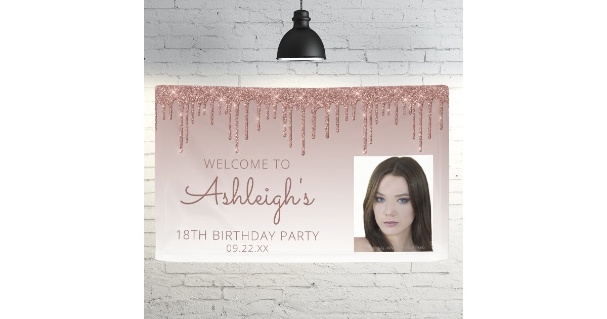 Custom Photo Rose Gold Glitter Drip 18th Birthday Banner | Zazzle