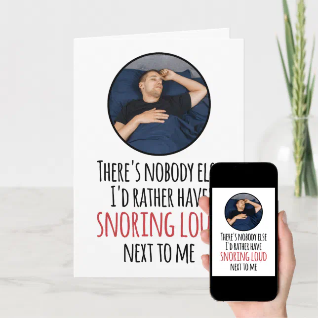 CUSTOM Photo Snoring Loud Cheeky Romantic Funny Card | Zazzle