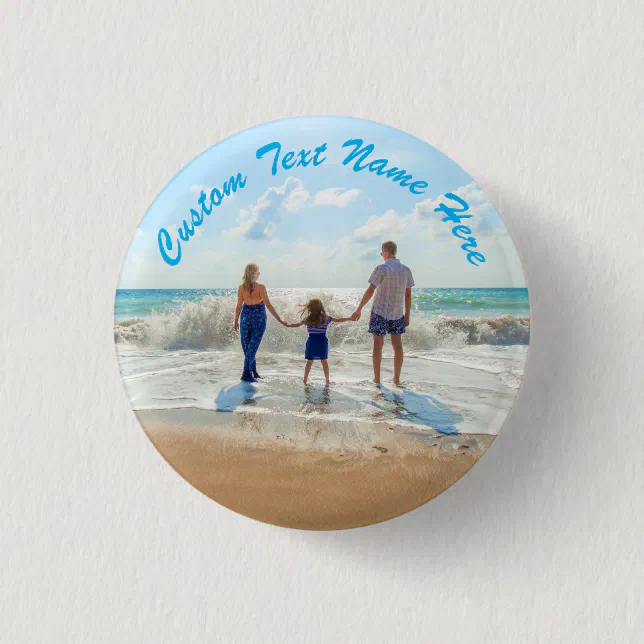 Custom Photo Text Name Button Your Photos Gift | Zazzle