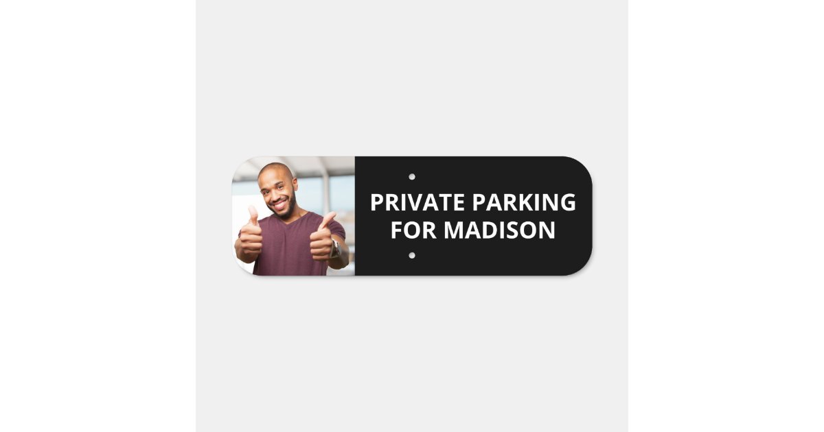 Custom photo & text parking sign | Zazzle