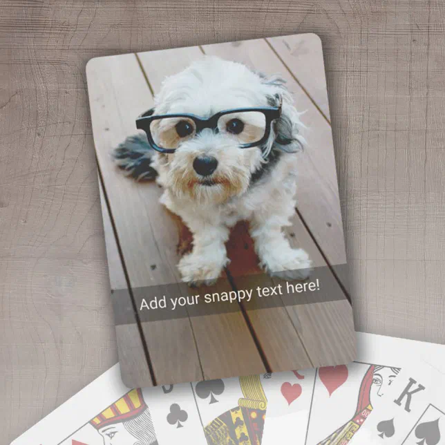 Custom Photo with Your Own Snap Chat Meme Poker Cards | Zazzle