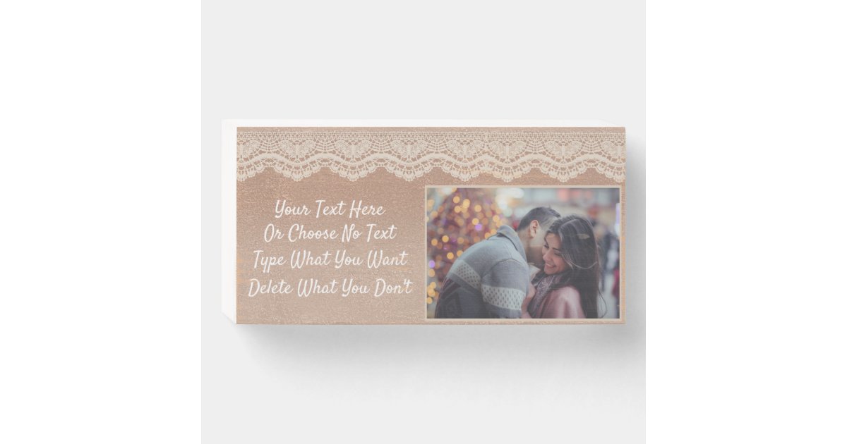 Custom Pic/Text Dusty Rose Gold Girly Vintage Lace Wooden Box Sign | Zazzle