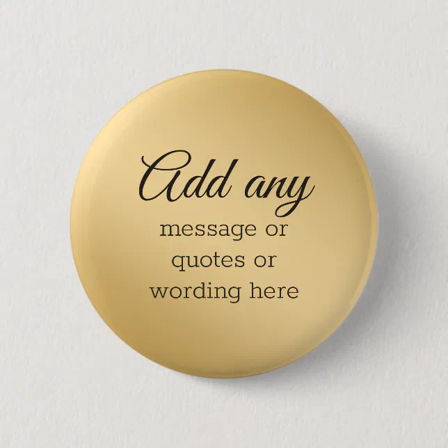 CUSTOM Plain Elegant Gold Button | Zazzle