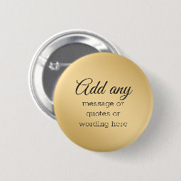 CUSTOM Plain Elegant Gold Button | Zazzle