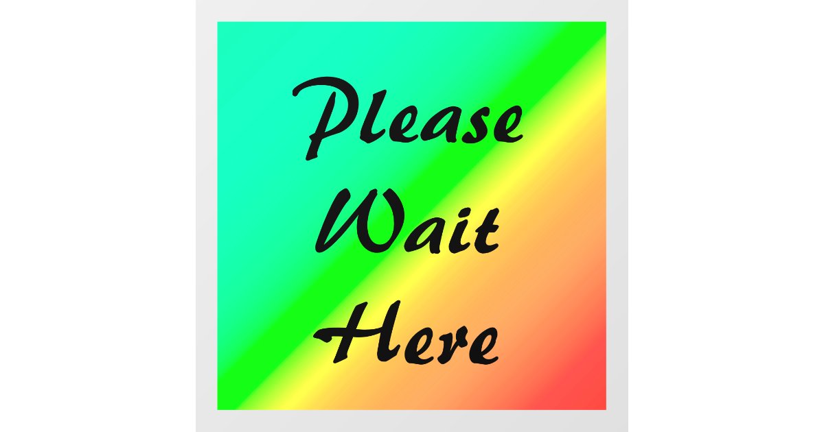 Custom Please Wait Here Floor Decals | Zazzle
