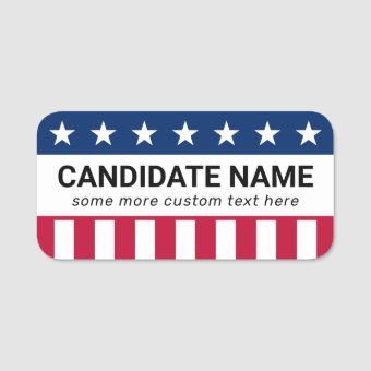 Custom political campaign candidate patriotic name tag | Zazzle