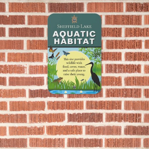 Custom Ponds and Wetlands Aquatic Wildlife Habitat Metal Sign | Zazzle