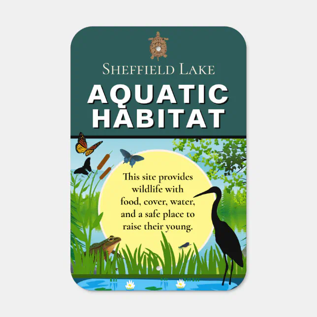 Custom Ponds and Wetlands Aquatic Wildlife Habitat Metal Sign | Zazzle