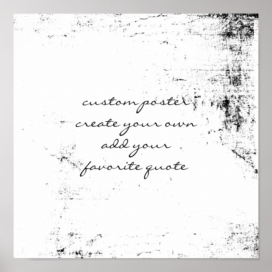 custom poster create your own quote wall art | Zazzle