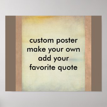 custom poster make your own add your quote | Zazzle