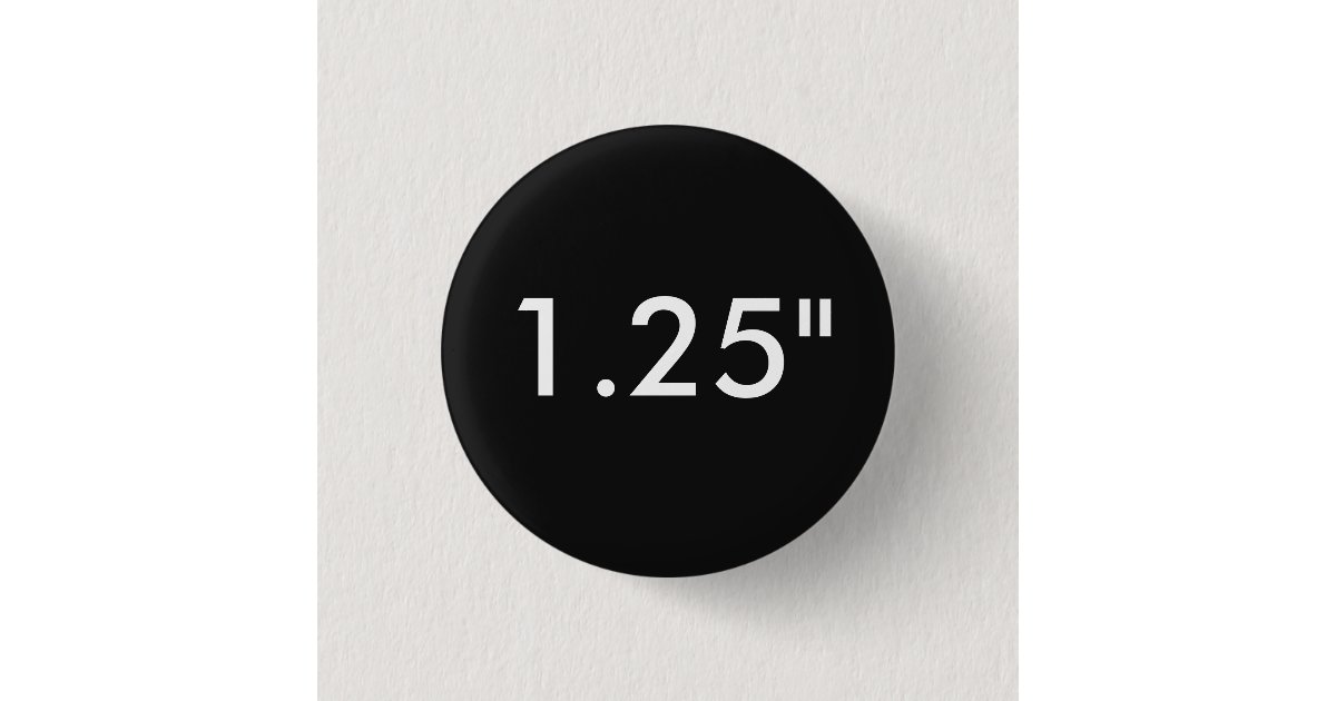 Custom Print 1.25" Small Round Button Template | Zazzle