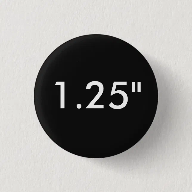 Custom Print 1.25" Small Round Button Template | Zazzle
