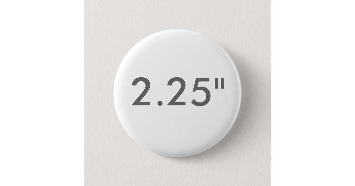 Custom Print 2.25" Round Button Blank Template | Zazzle