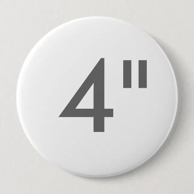 Custom Print 4" Huge Round Button Blank Template | Zazzle
