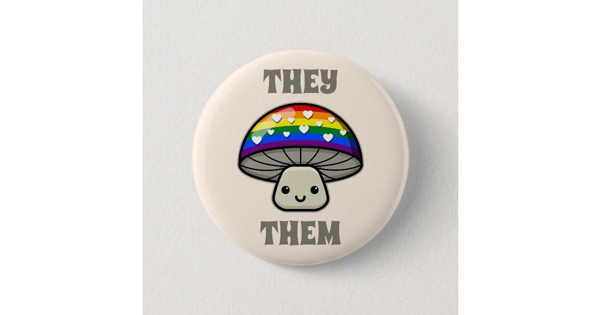 Custom Pronouns Cute LGBTQIA+ Pride Mushroom Button | Zazzle