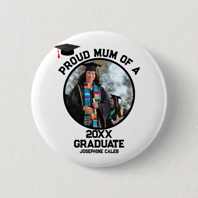 Custom Proud Mom of a Graduate Photo Button | Zazzle