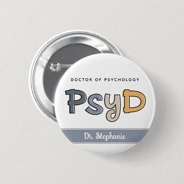 Custom PsyD Doctor of Psychology Psychologist Button | Zazzle