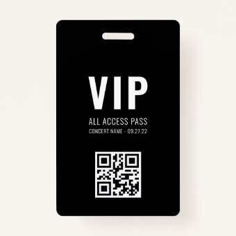 Custom QR Code Black White VIP All Access Pass Badge | Zazzle