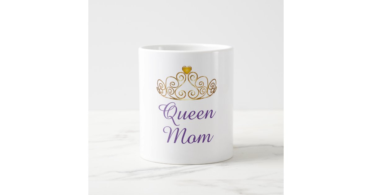 Custom Queen Mom Large Coffee Mug | Zazzle