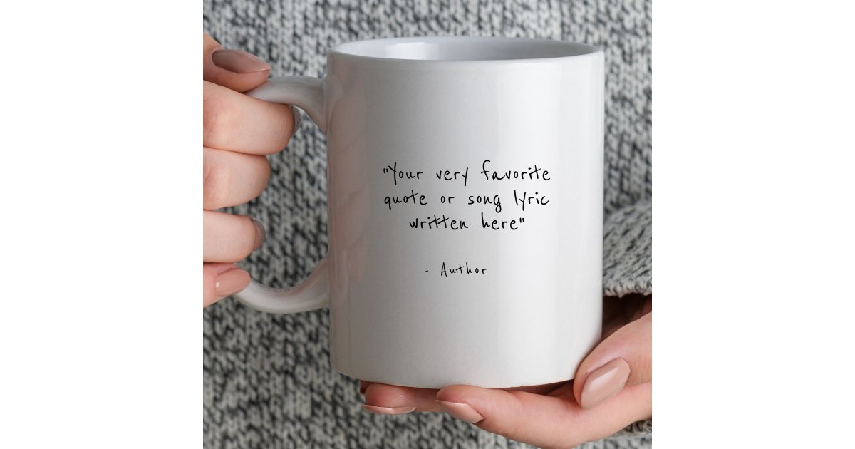 Custom quote - create your own coffee mug | Zazzle