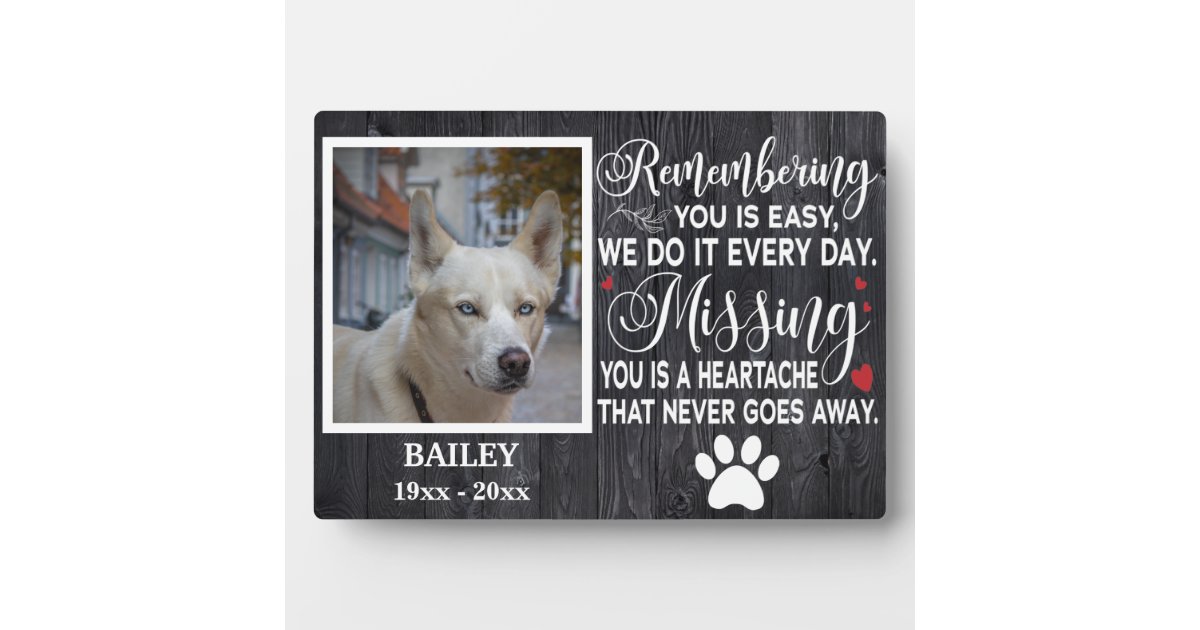 Custom Remembering You Memorial Quote For Dog Plaque | Zazzle