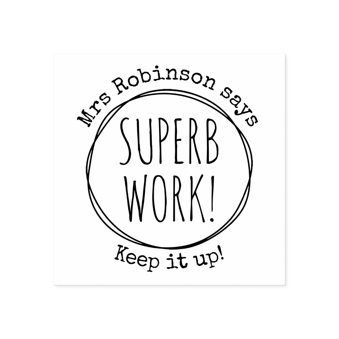 Custom Round Hand-written Superb Work Teacher's Rubber Stamp | Zazzle