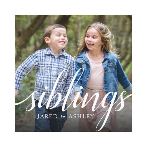 Custom Siblings Brother Sister Photo Handwriting Canvas Print | Zazzle