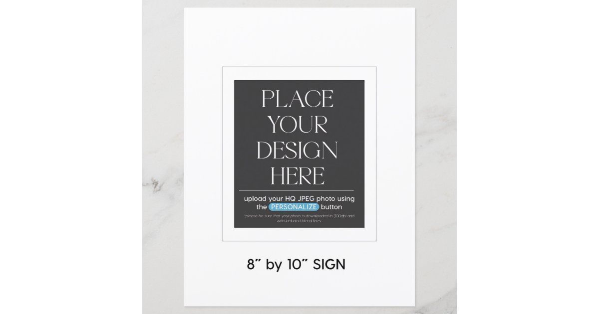 Custom Sign - 8.5x11 in suitable for 8x10 frame | Zazzle