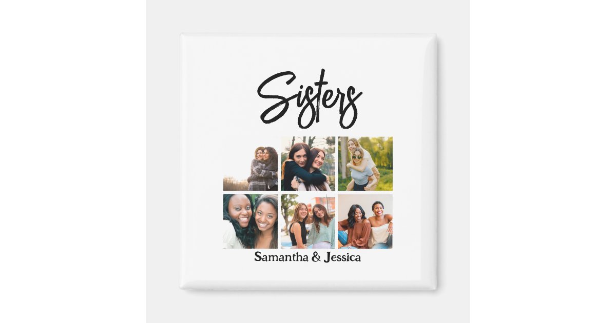Custom Sisters Script 6 Photo Collage Magnet | Zazzle
