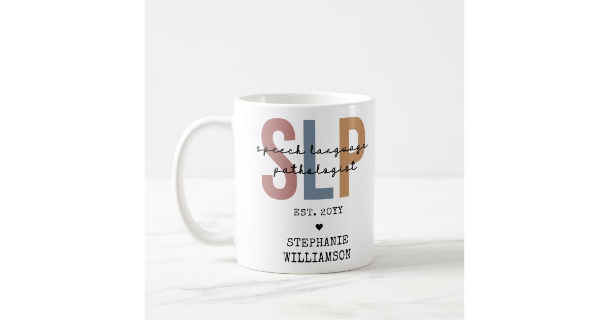 Custom SLP Speech Pathologist Speech Therapist Coffee Mug | Zazzle