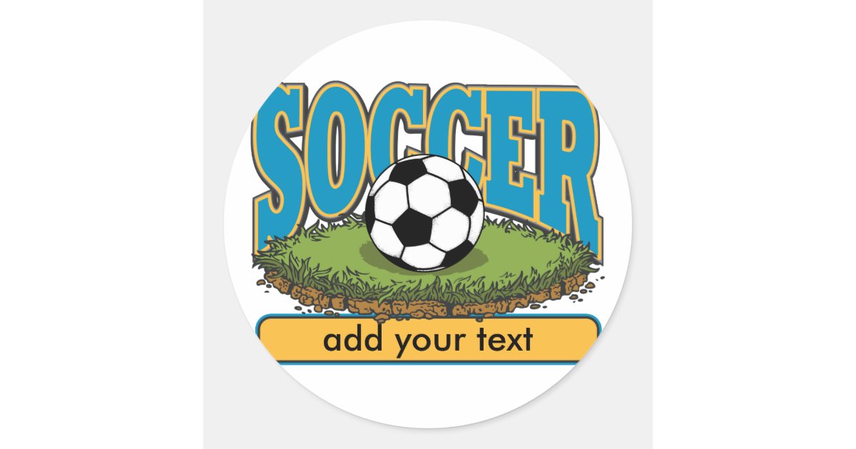 Custom Soccer Add Text Classic Round Sticker | Zazzle