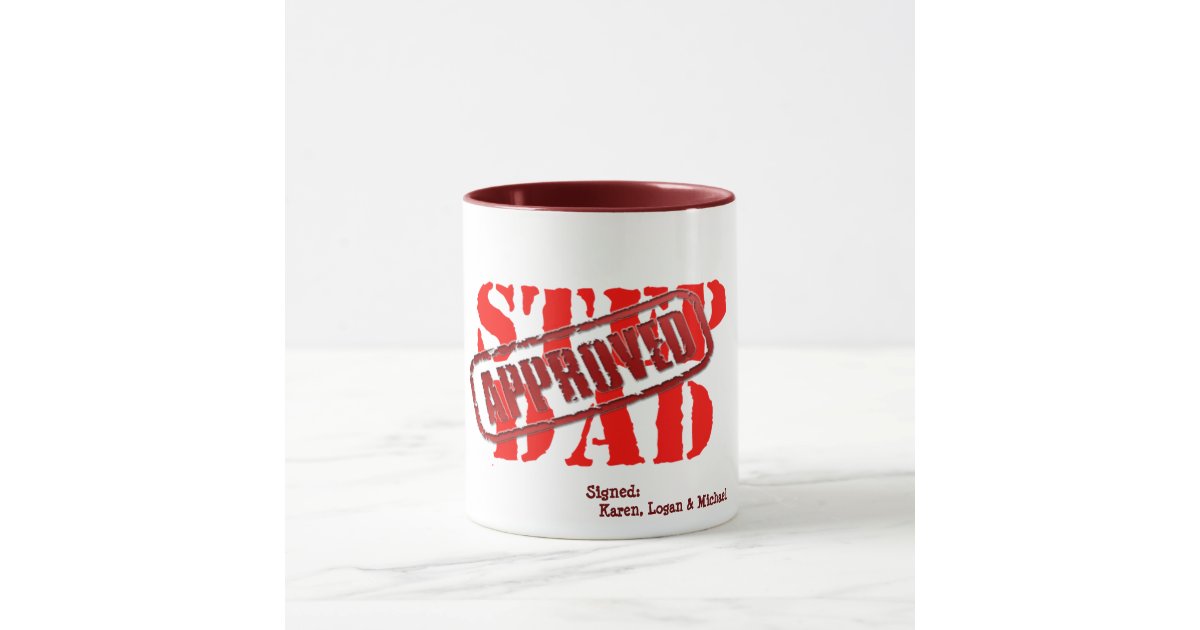 custom step dad approved Personalized gift for dad Mug | Zazzle