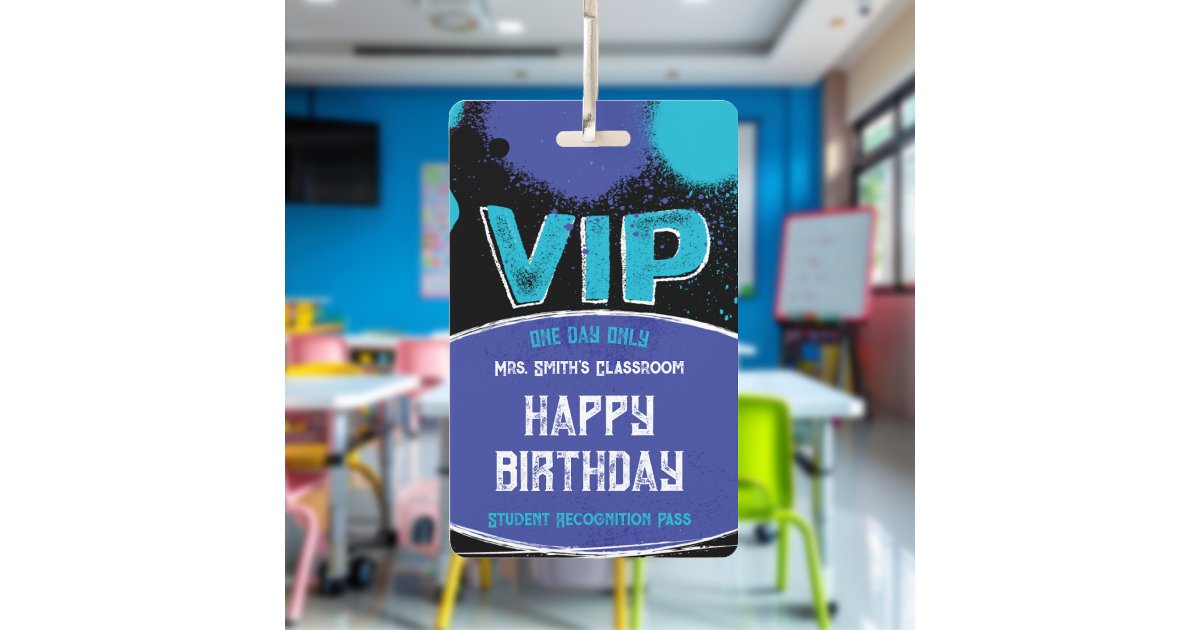 Custom Teacher Classroom VIP Birthday Badge | Zazzle
