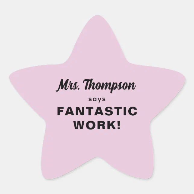 Custom Teacher Name Fantastic Work! Pastel Pink Star Sticker | Zazzle