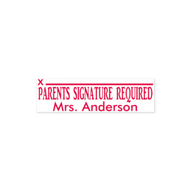 Custom Teachers Name Parents Signature Required Self-inking Stamp | Zazzle