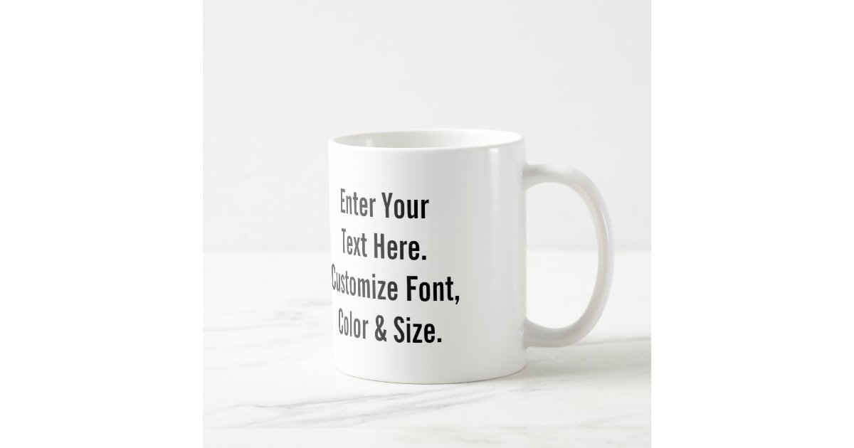 Custom Text Coffee Mug | Zazzle