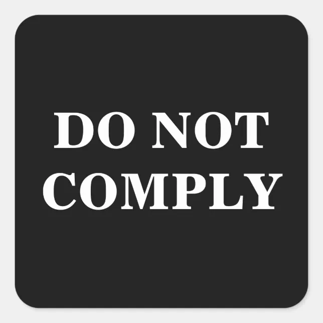 Custom Text/Color Black Pro Freedom Do Not Comply Square Sticker | Zazzle