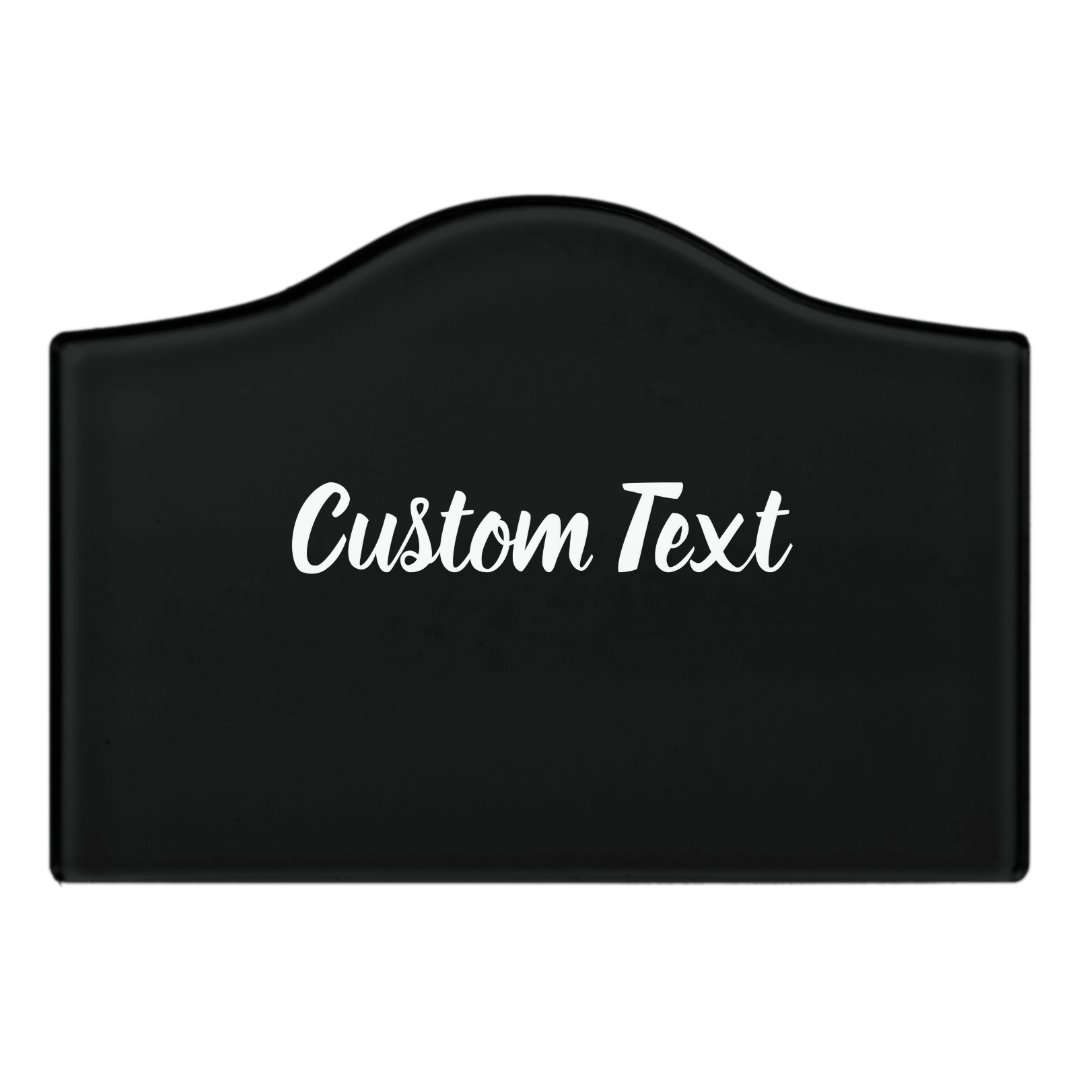 Custom Text on Black with White Script Template Door Sign | Zazzle