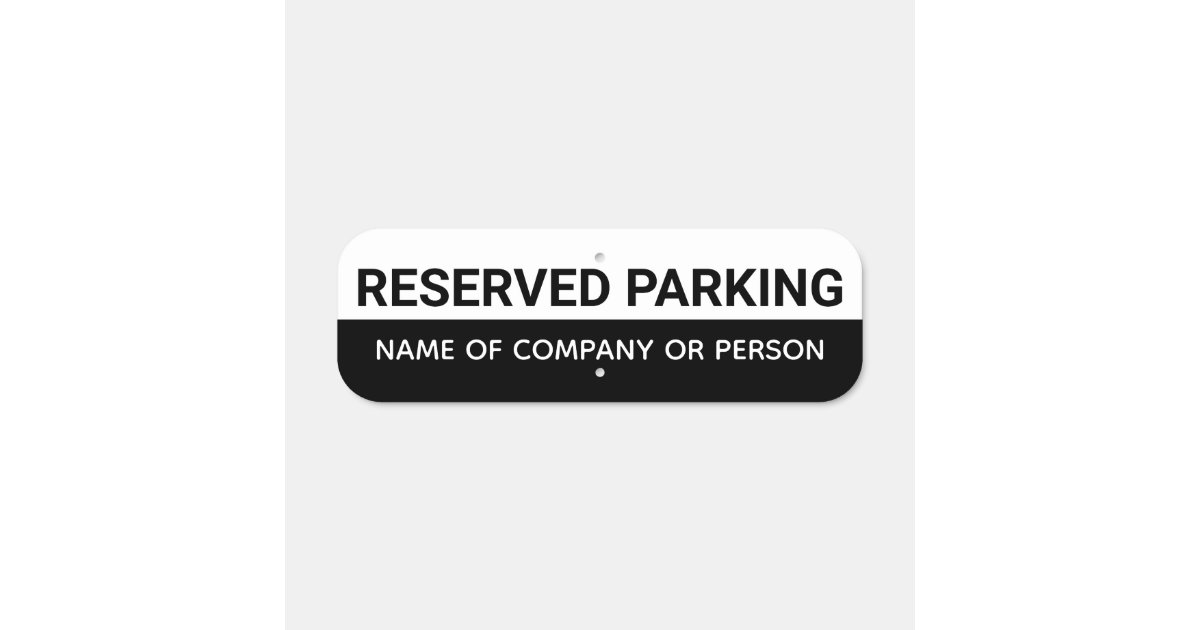 Custom text RESERVED PARKING sign | Zazzle