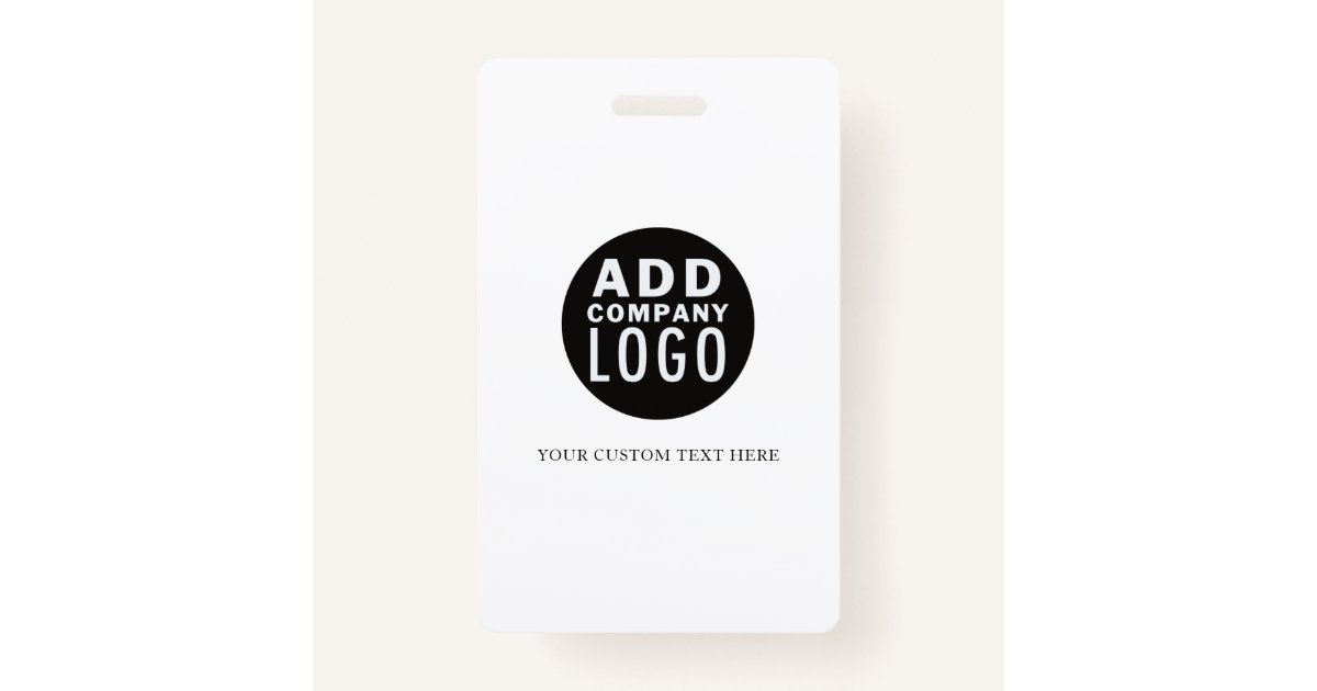 Custom Text Your Logo Here | Business ID Name Badge | Zazzle
