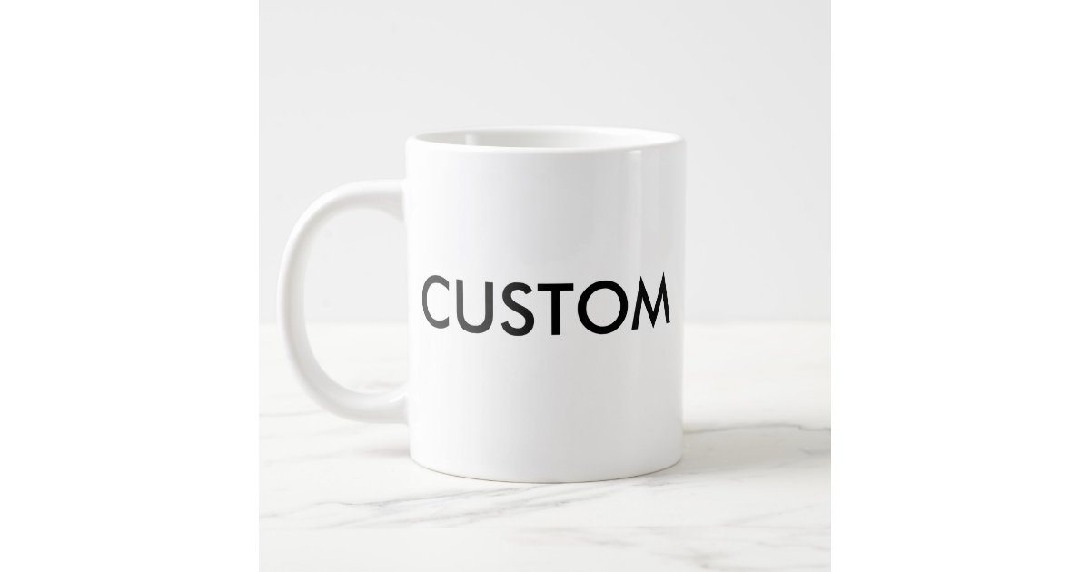 Custom Very Large Jumbo 20oz White Coffee Mug | Zazzle
